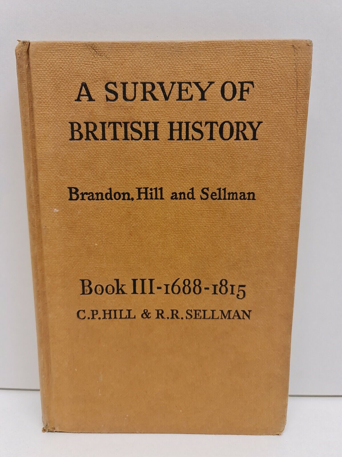A Survey of British History, Book 3: 1688-1815 by Brandon (1962 ...